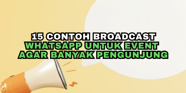 15 Contoh Broadcast WhatsApp untuk Event Agar Banyak Pengunjung